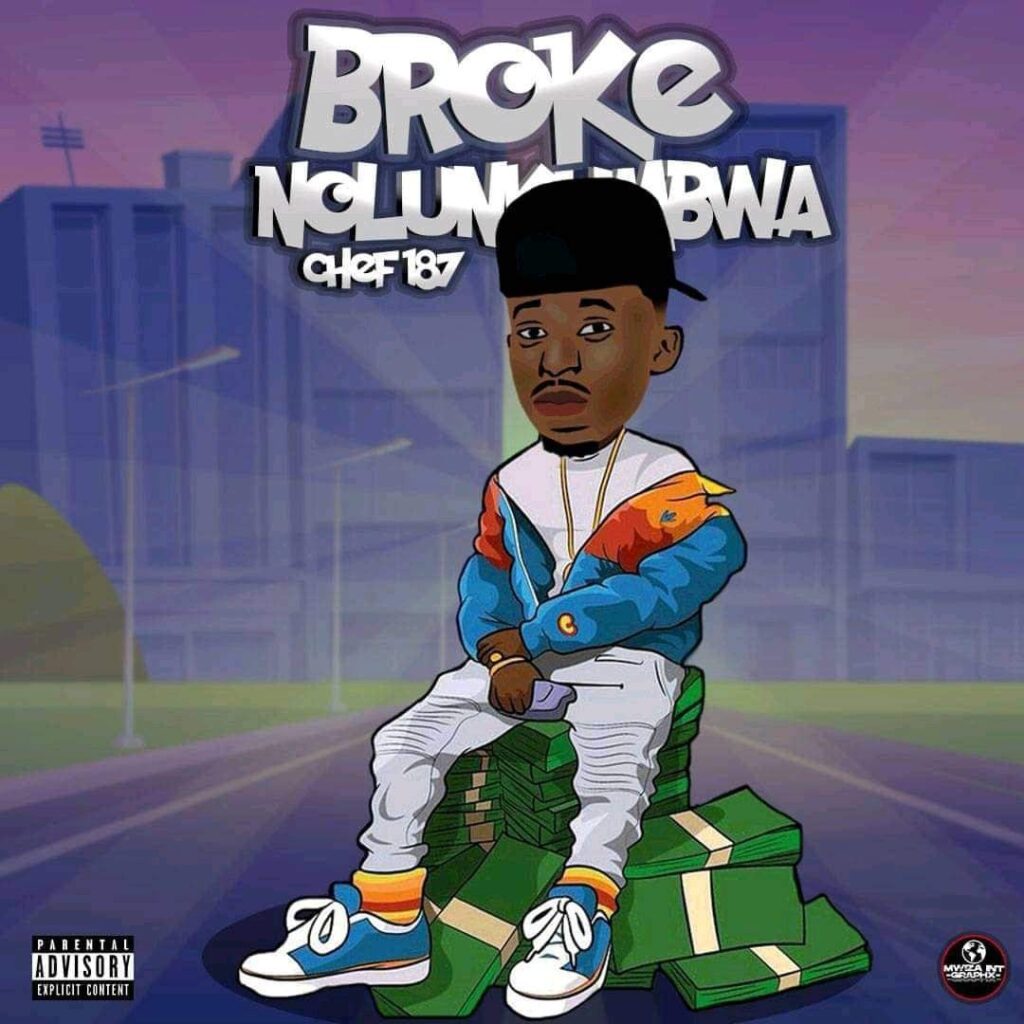 Chef 187 - Broke Nolunkumbwa (Full Album) : Pickwap Music