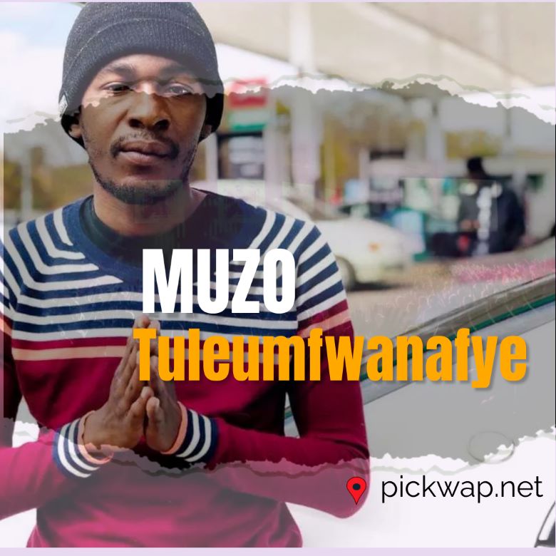 Muzo aka Alphonso - Tuleumfwanafye : Pickwap Music